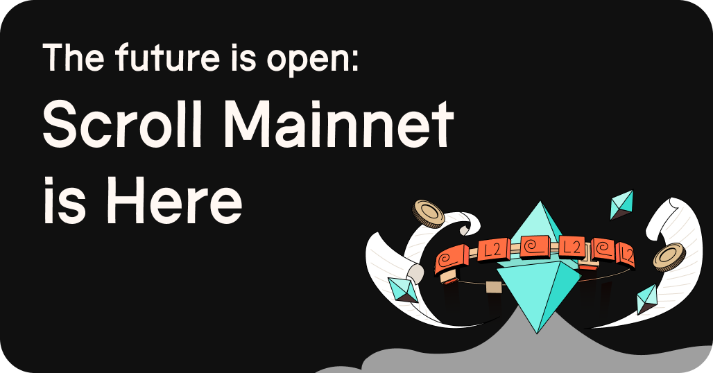 A Letter from Scroll: Mainnet is Here! - Scroll